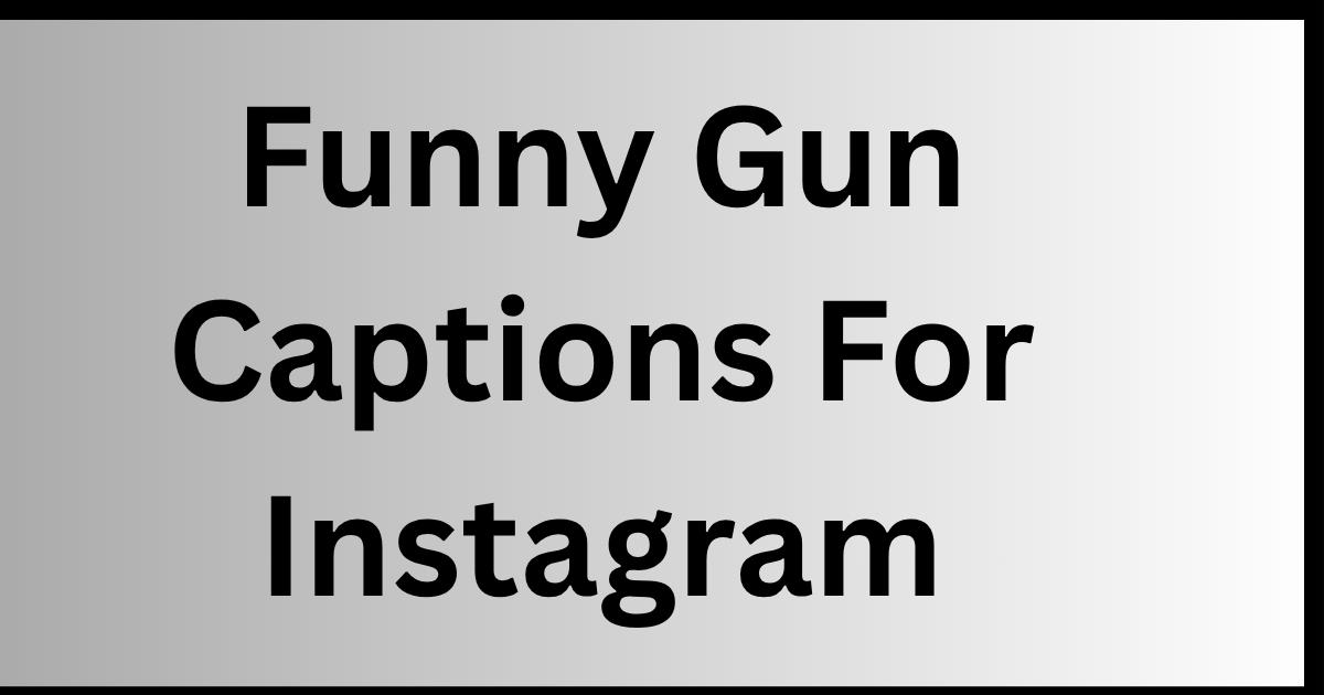460+ Gun Captions For Instagram Shoot Your Best Shot! (2025)